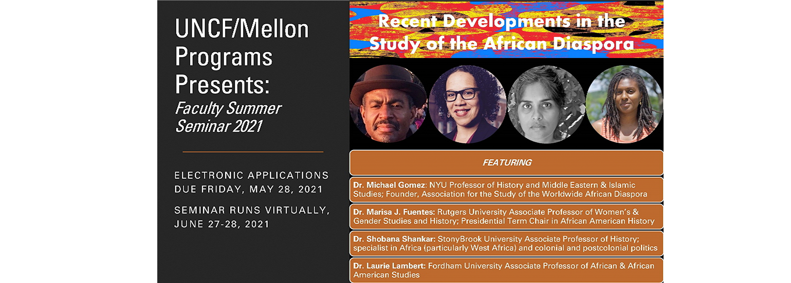 2021 UNCF/Mellon Virtual Summer Faculty Seminar – UNCF/Mellon Programs